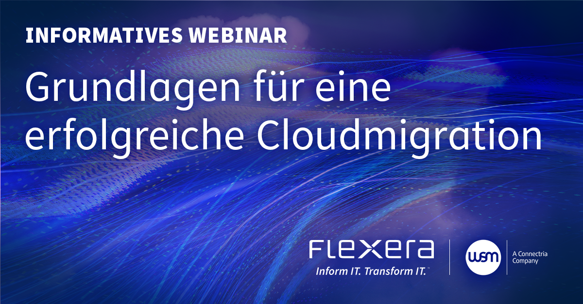 Webinar: Planung einer erfolgreichen Cloudmigration | Flexera