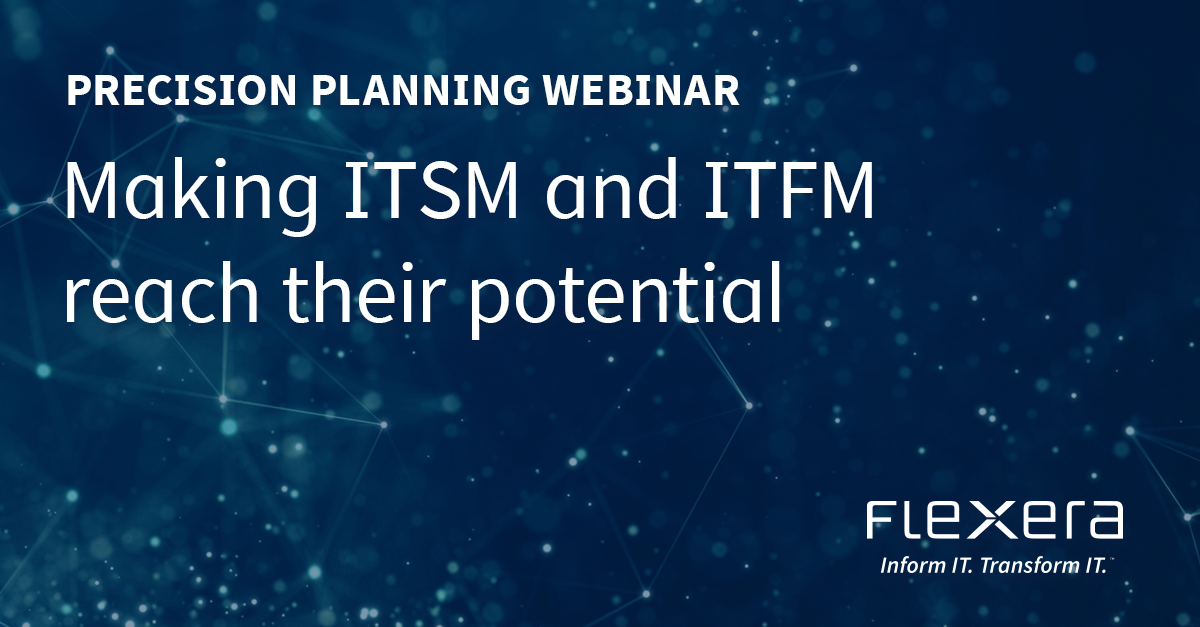 Warum ITSM und ITFM mit Flexera besser funktionieren Webinar