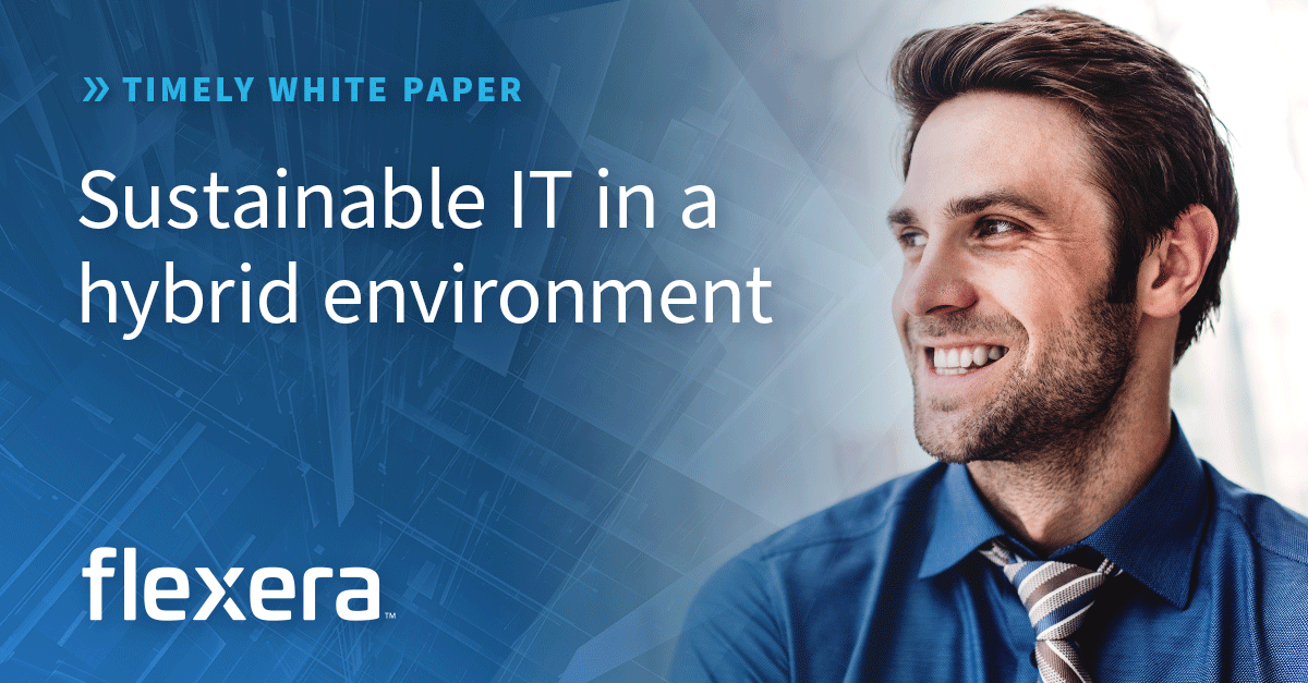Sustainable IT in a Hybrid Environment | Flexera White Paper