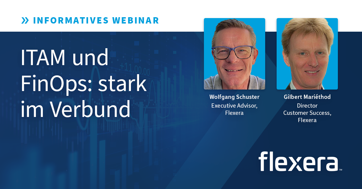 ITAM und FinOps: stark im Verbund | Flexera Webinar ITAM und FinOps: stark im Verbund | Flexera Webinar
