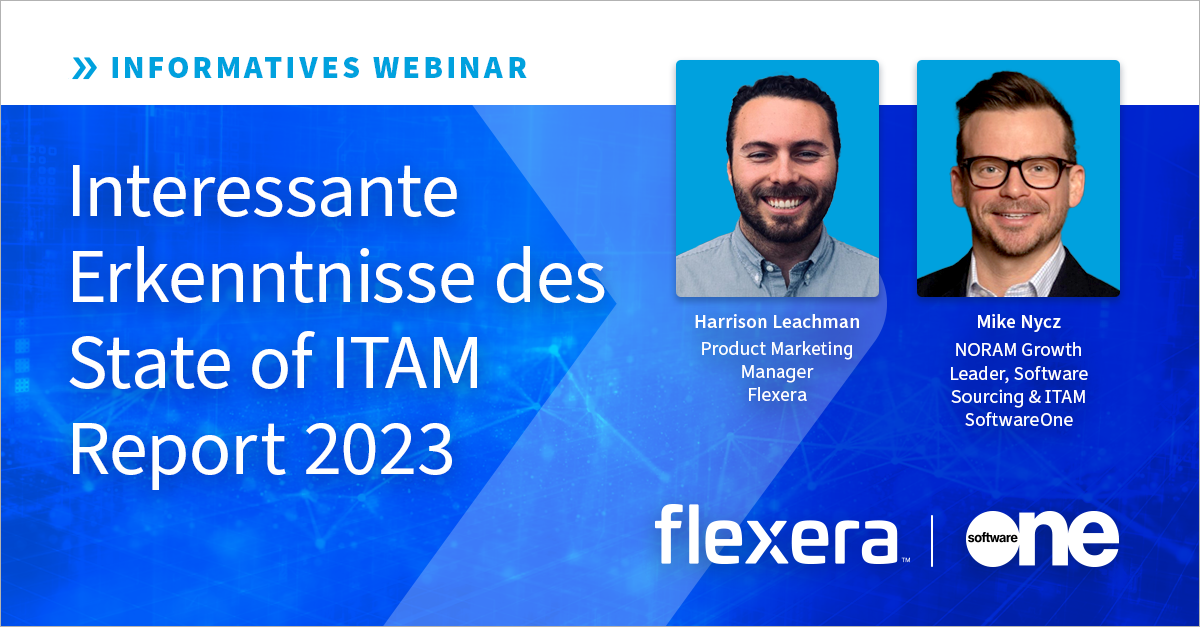 Webinar zum State of ITAM Report 2023 von Flexera